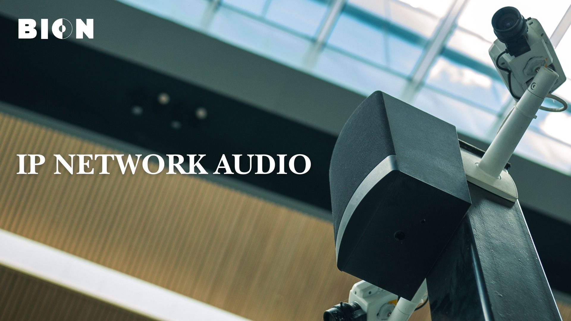 Rise Above the Noise: Upgrade to Secure IP Network Audio Systems - BION